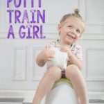 How to Potty Train a Girl