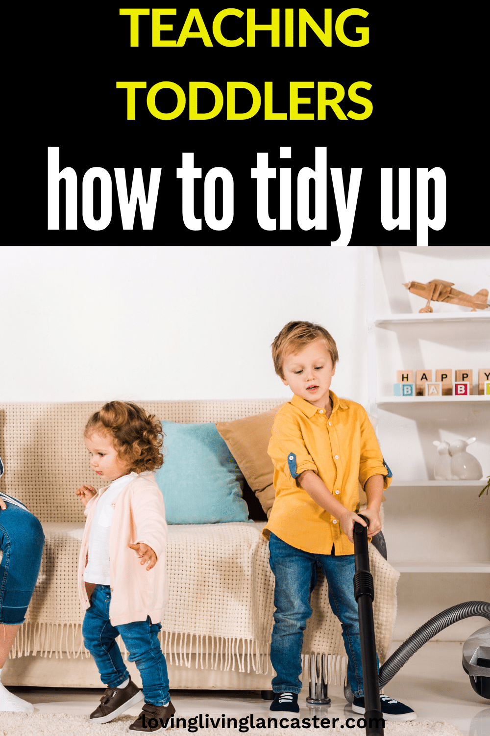 How To Teach Toddlers To Clean Up After Themselves How To Teach Toddlers To Clean Up After Themselves
